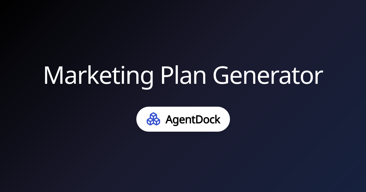 Free Marketing Plan Generator - AgentDock