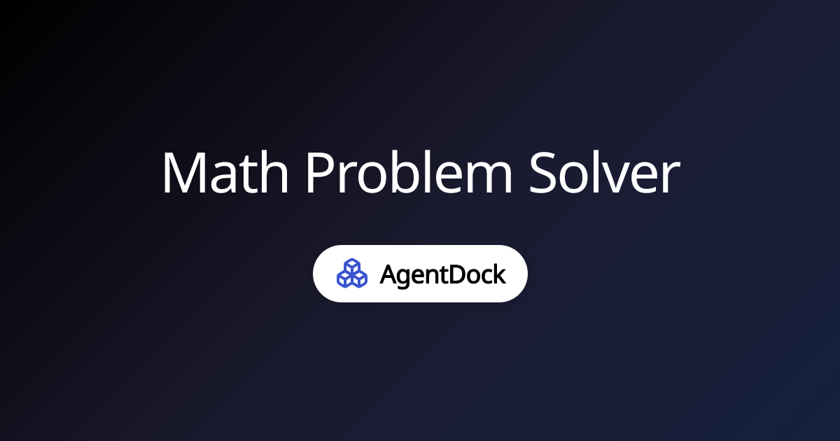Math Problem Solver - AgentDock