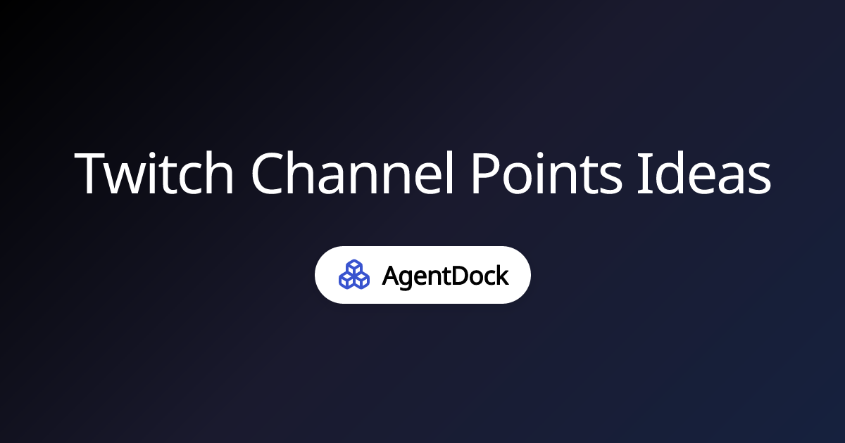 Twitch Channel Points Ideas - AgentDock